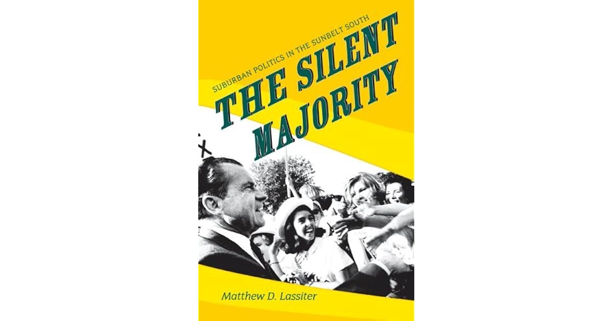 The Silent Majority: Suburban Politics in the Sunbelt South by Matthew ...