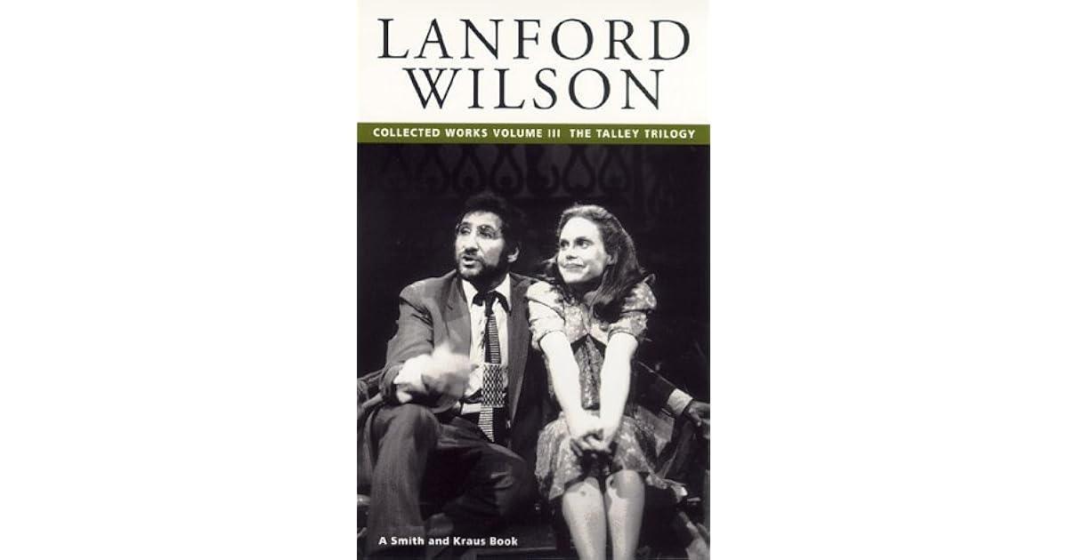 Collected Works, Vol. 3: The Talley Trilogy by Lanford Wilson