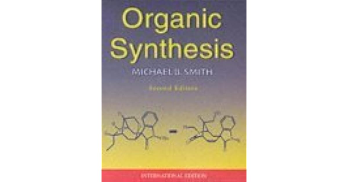Organic Synthesis by Michael B. Smith