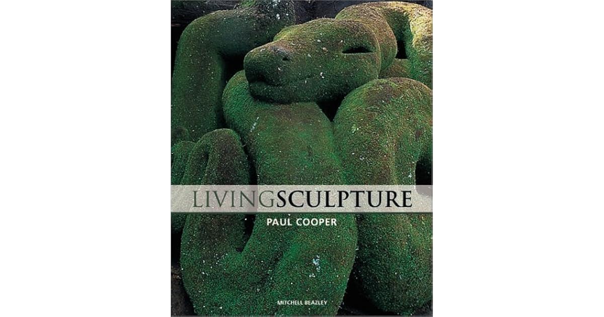 Living Sculpture by Paul Cooper