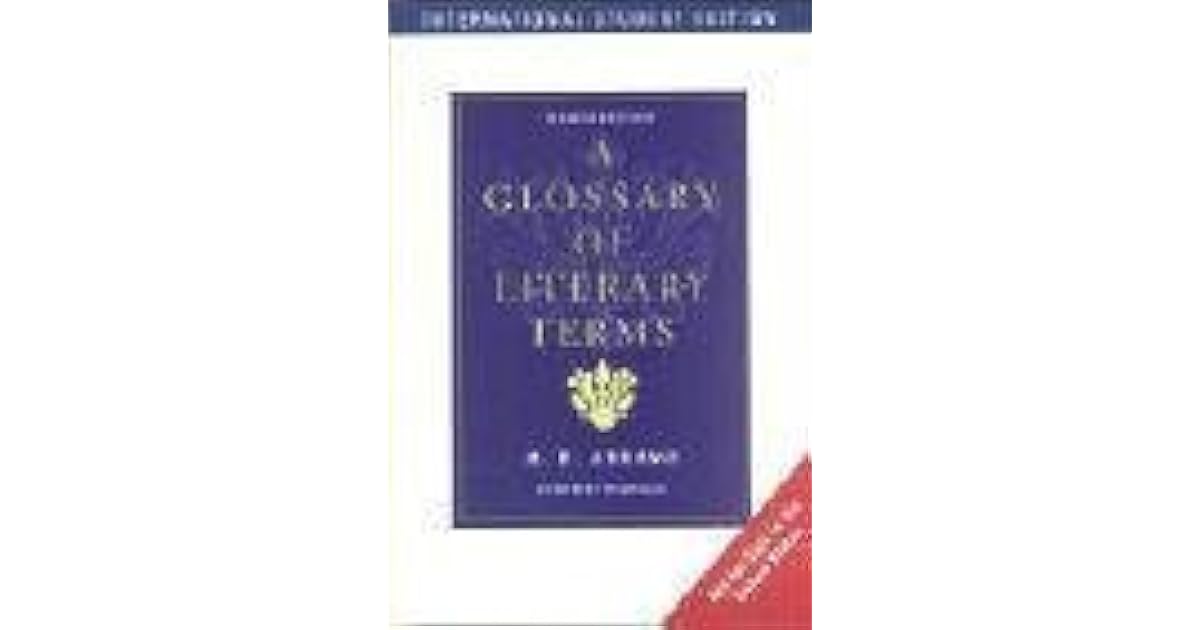 A Glossary of Literary Terms by M.H. Abrams