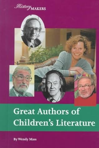 Great Authors of Children's Literature by Wendy Mass