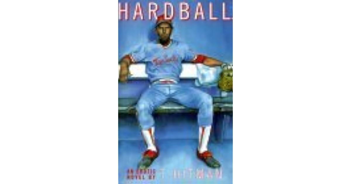 Hardball: A Novel About America's Two Favorite Pastimes by Tom T. Hitman