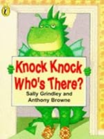Knock Knock Who's There? by Sally Grindley