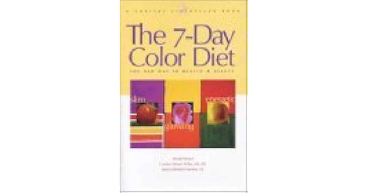 The 7-Day Color Diet: The New Way to Health & Beauty by Mindy Weisel