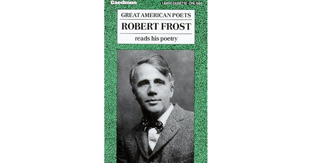 Robert Frost Reads His Poetry by Robert Frost