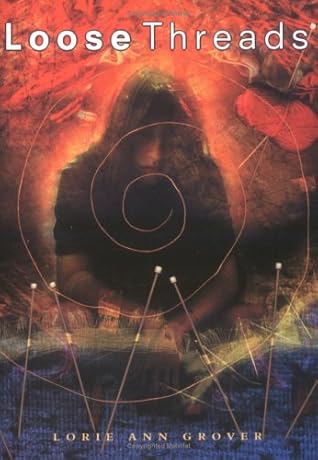 Loose Threads by Lorie Ann Grover