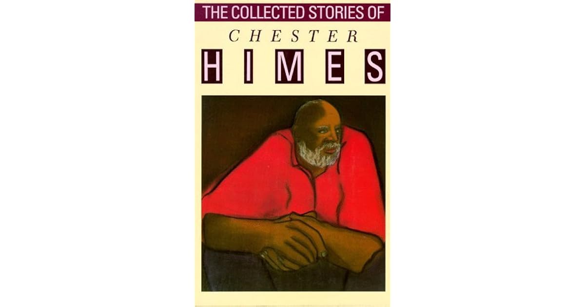 The Collected Stories of Chester Himes by Chester Himes