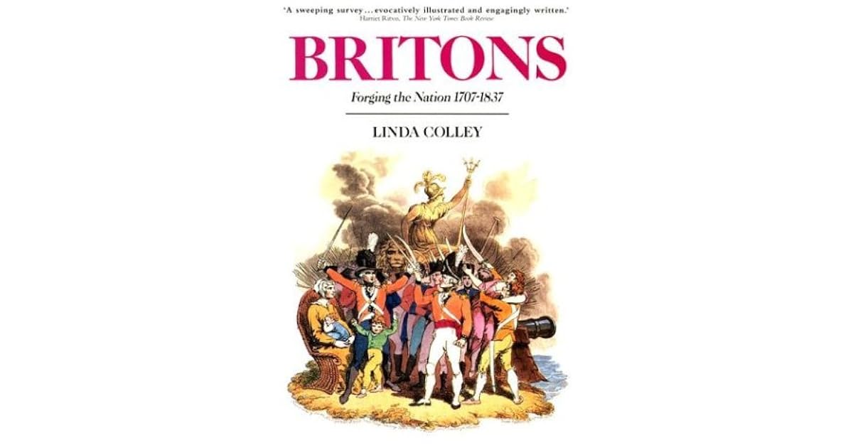 Britons: Forging the Nation 1707-1837 by Linda Colley