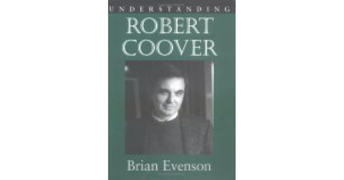 Understanding Robert Coover by Brian Evenson