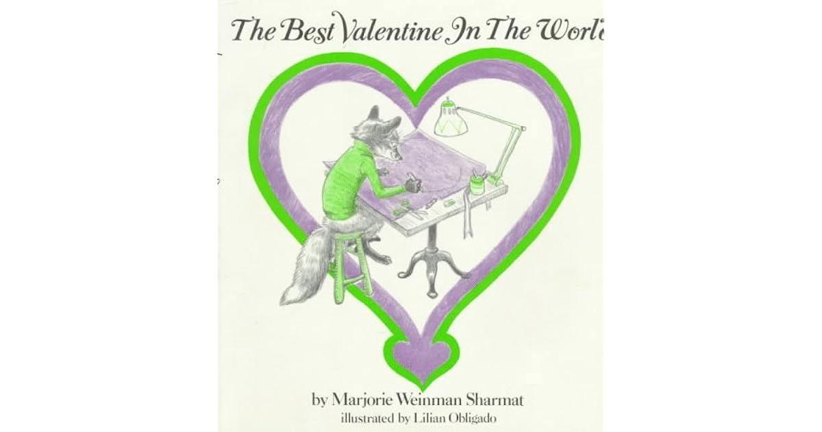 The Best Valentine in the World by Marjorie Weinman Sharmat
