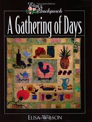 A Gathering Of Days by Elisa Wilson