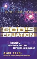 God's Equation: Einstein, Relativity, and the Expanding Universe by ...