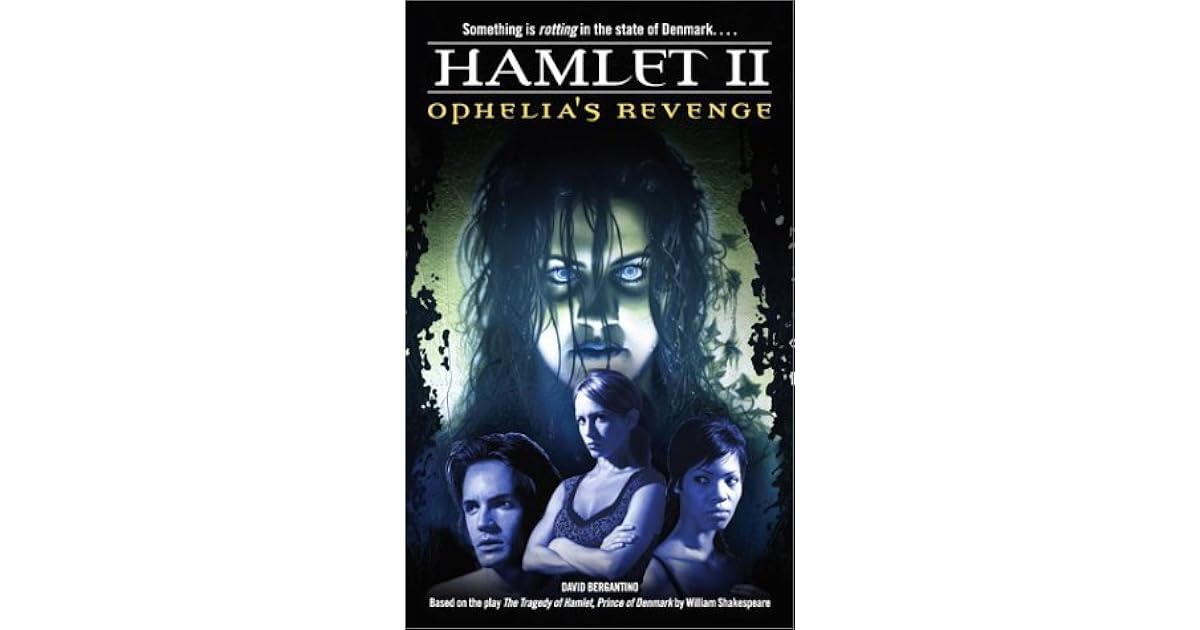 Hamlet II: Ophelia's Revenge by David Bergantino