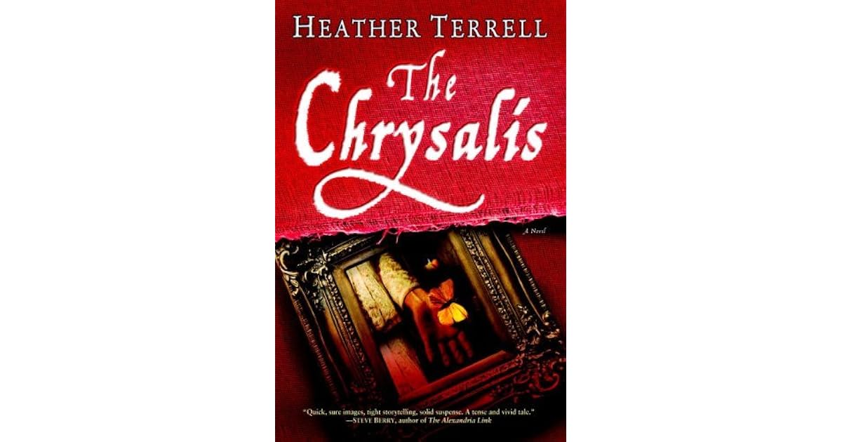 The Chrysalis by Heather Terrell