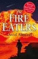 The Fire-Eaters by David Almond