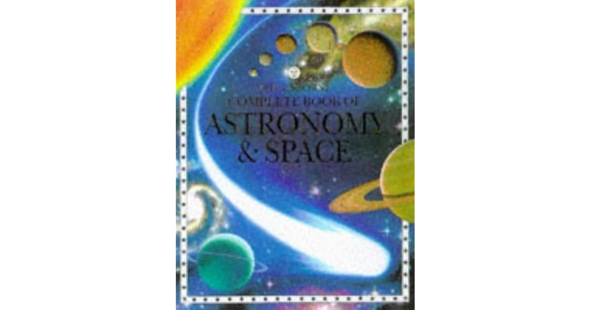 Complete Book of Astronomy and Space by Lisa Miles
