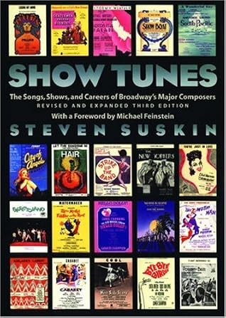 Show Tunes: The Songs, Shows, and Careers of Broadway's Major Composers ...