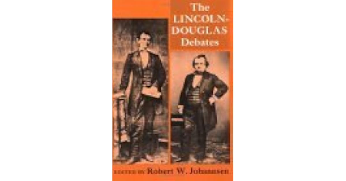 The Lincoln-Douglas Debates of 1858 by Stephen A. Douglas