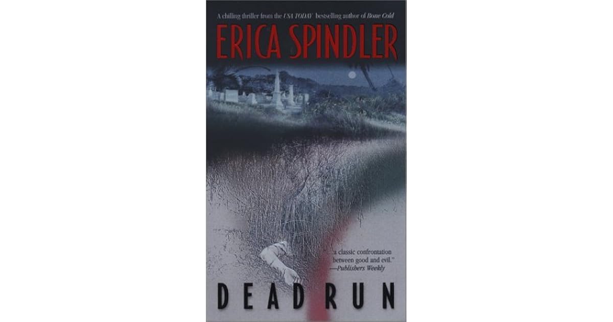 Dead Run by Erica Spindler