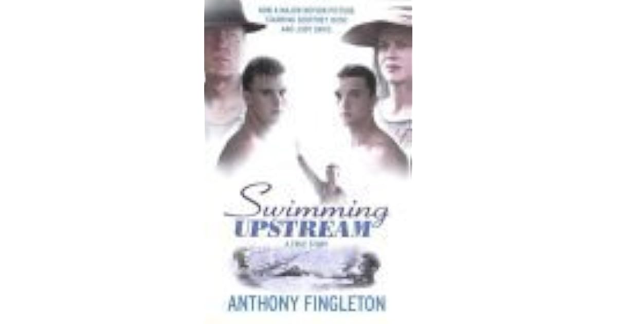 Swimming Upstream by Anthony Fingleton