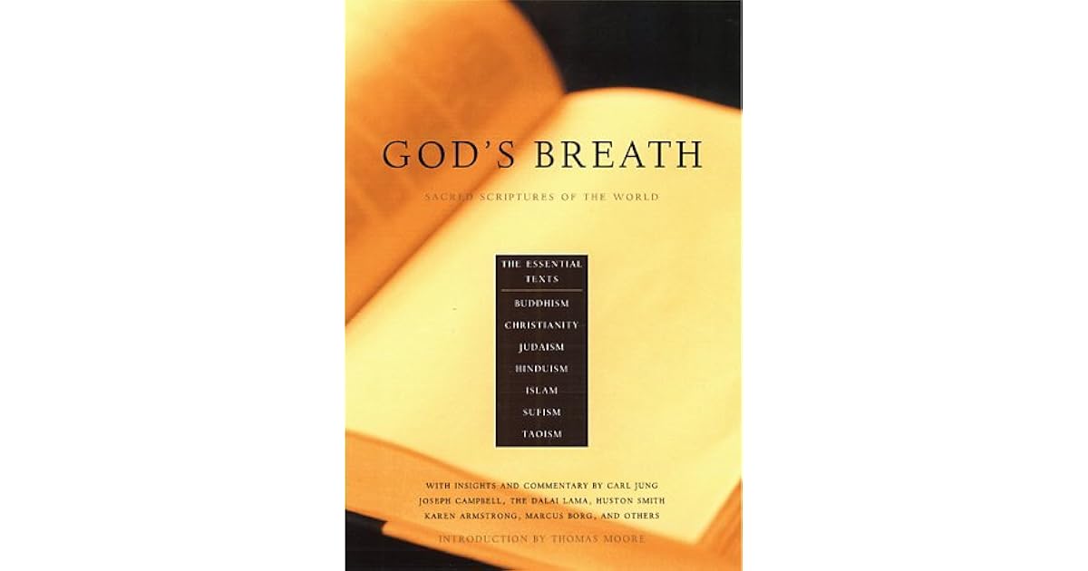 God's Breath: Sacred Scriptures of the World -- The Essential Texts of ...