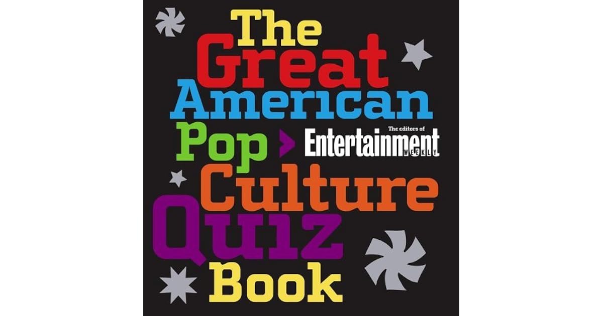 The Great American Pop Culture Quiz Book by Entertainment Weekly Magazine