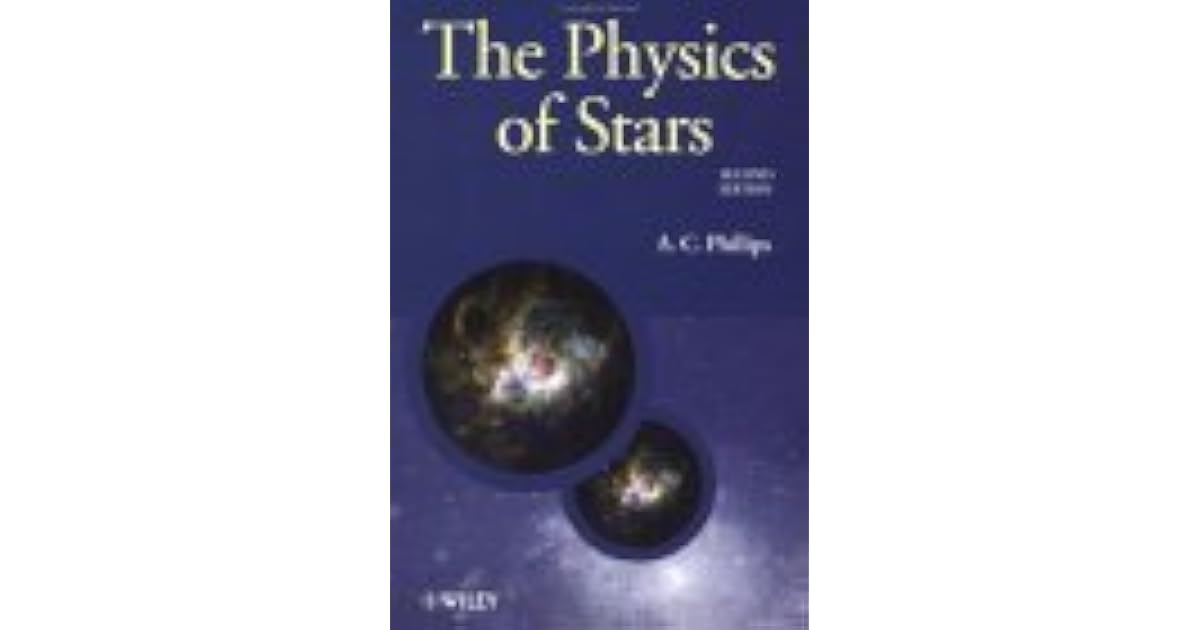 The Physics of Stars by A.C. Phillips