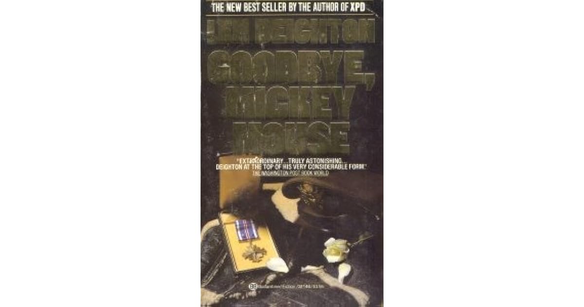 Goodbye Mickey Mouse by Len Deighton