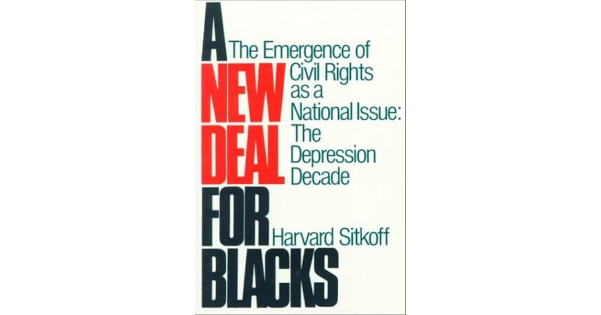 A New Deal for Blacks: The Emergence of Civil Rights as a National ...