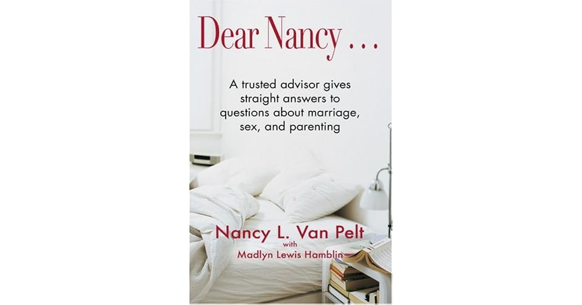 Dear Nancy--: A Trusted Advisor Gives Straight Answers to Questions ...