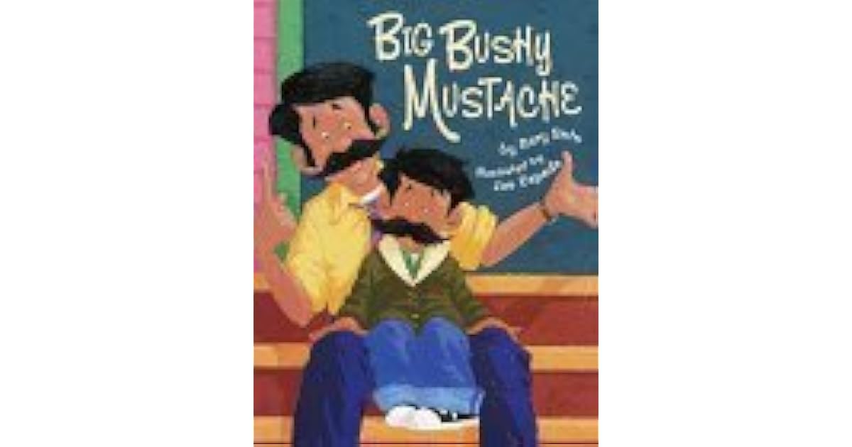 Big Bushy Mustache by Gary Soto