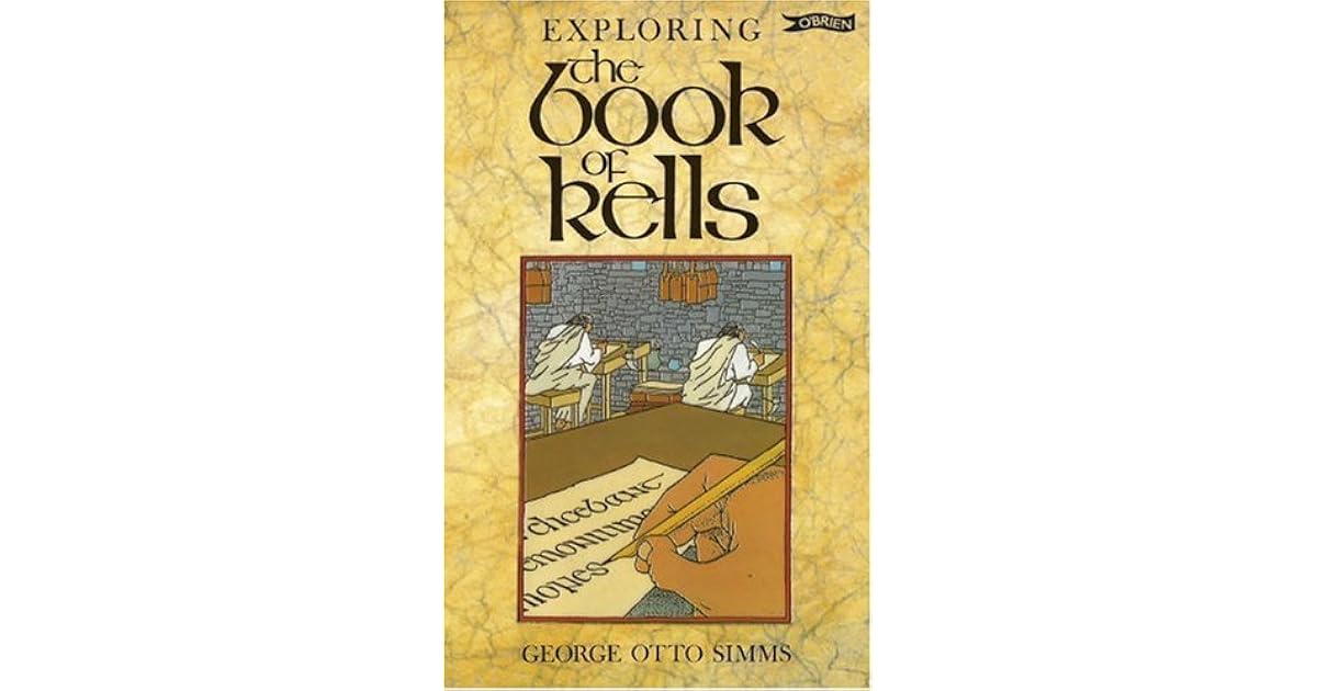 Exploring the Book of Kells by George Otto Simms