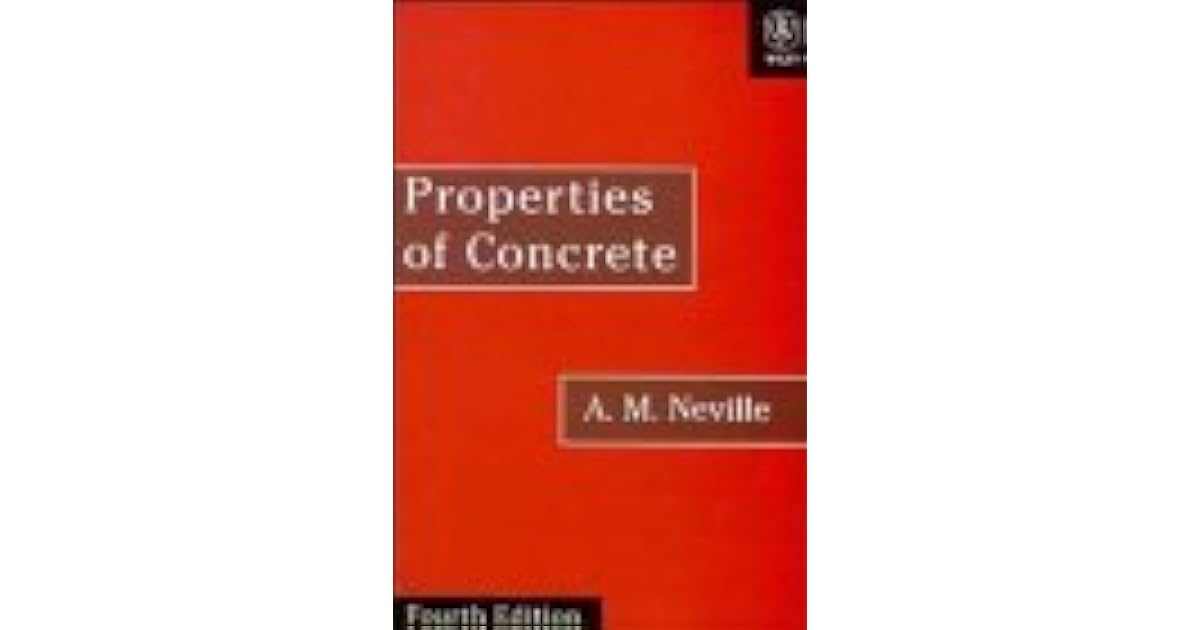 Properties of Concrete by Adam M. Neville
