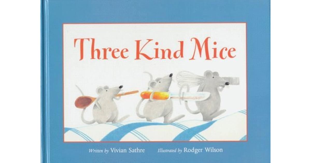 Three Kind Mice by Vivian Sathre
