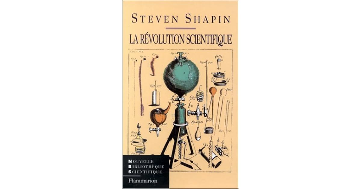 La Révolution Scientifique by Steven Shapin