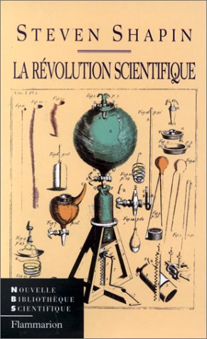 La Révolution Scientifique by Steven Shapin