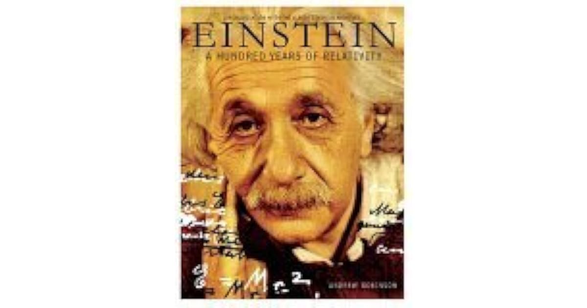 Einstein: A Hundred Years of Relativity by Andrew Robinson