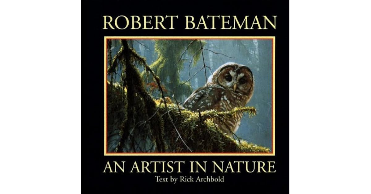 Robert Bateman: An Artist in Nature by Robert Bateman