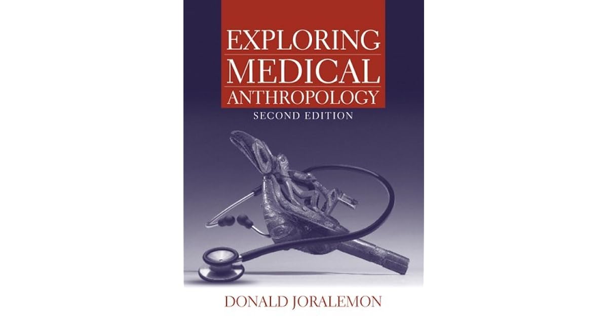 Exploring Medical Anthropology by Donald Joralemon