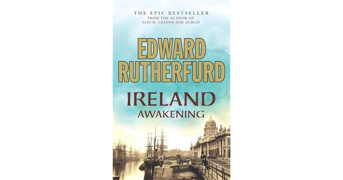Ireland Awakening (The Dublin Saga, #2) by Edward Rutherfurd