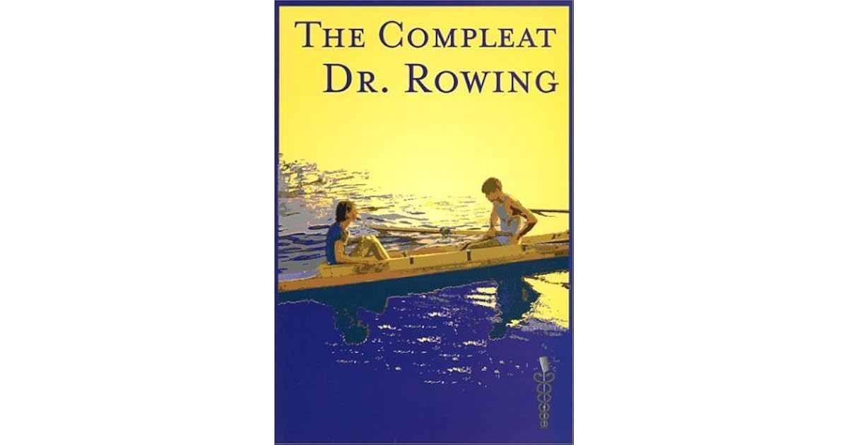 The Compleat Dr. Rowing by Andy Anderson