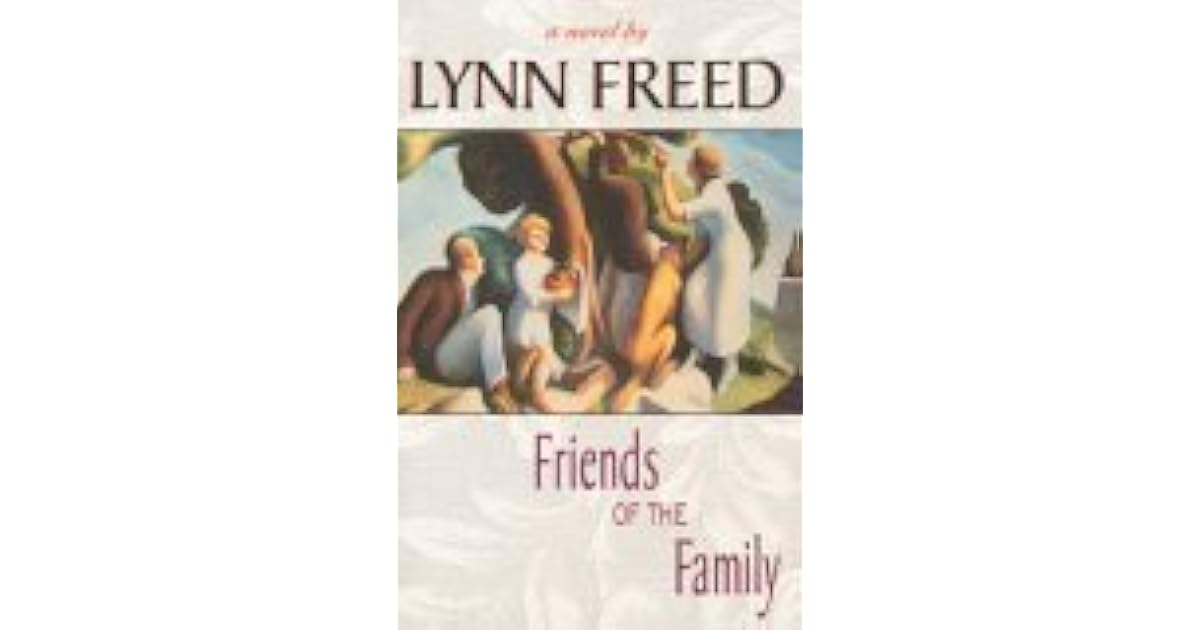 Friends of the Family by Lynn Freed