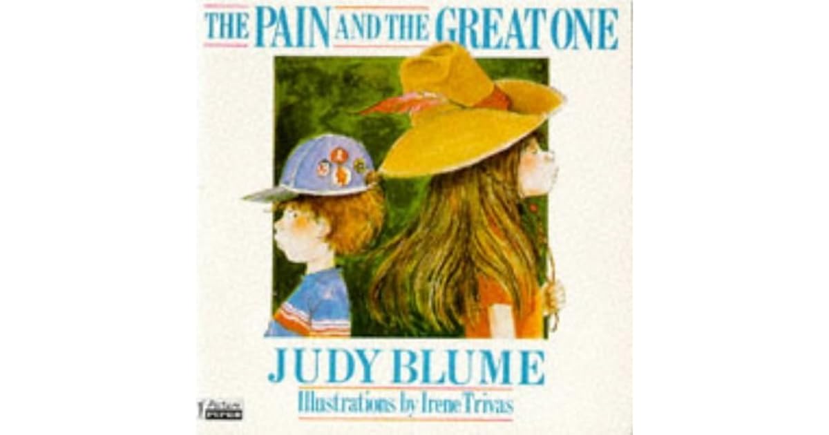 The Pain And The Great One by Judy Blume