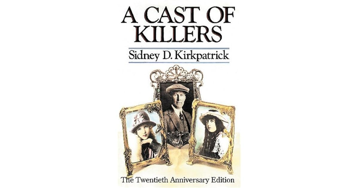 A Cast of Killers by Sidney D. Kirkpatrick