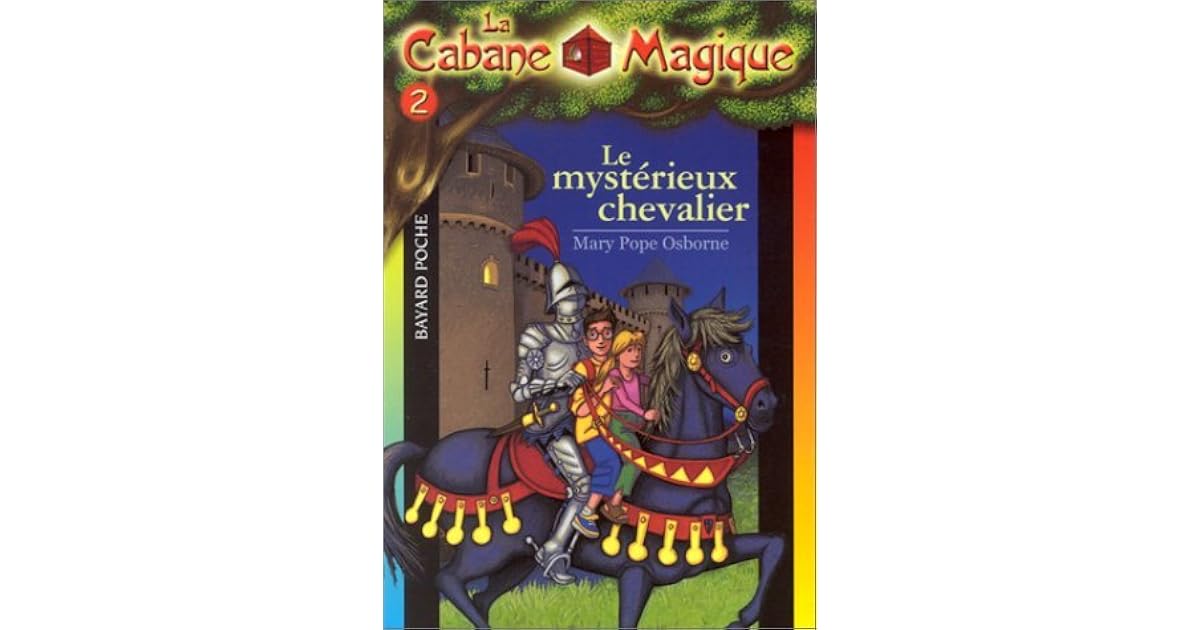 Le mystérieux chevalier by Mary Pope Osborne