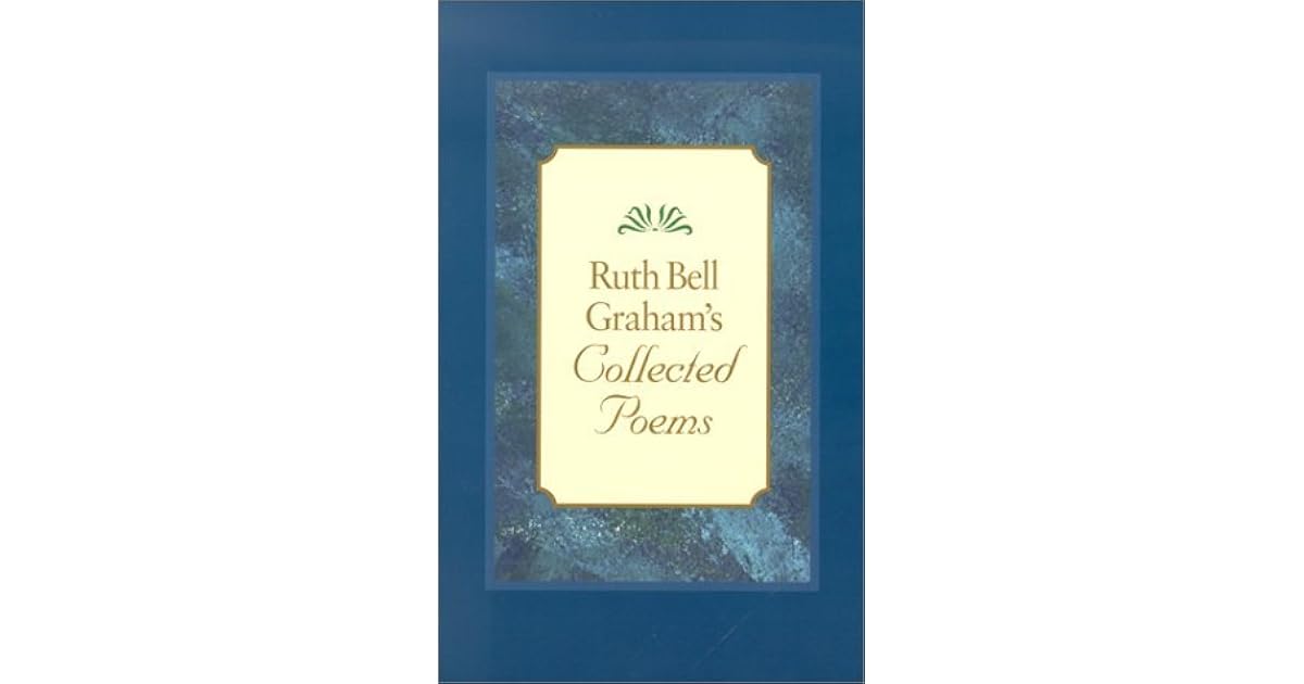 Ruth Bell Graham's Collected Poems by Ruth Bell Graham