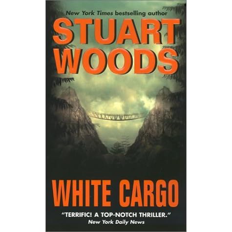 White Cargo by Stuart Woods — Reviews, Discussion, Bookclubs, Lists