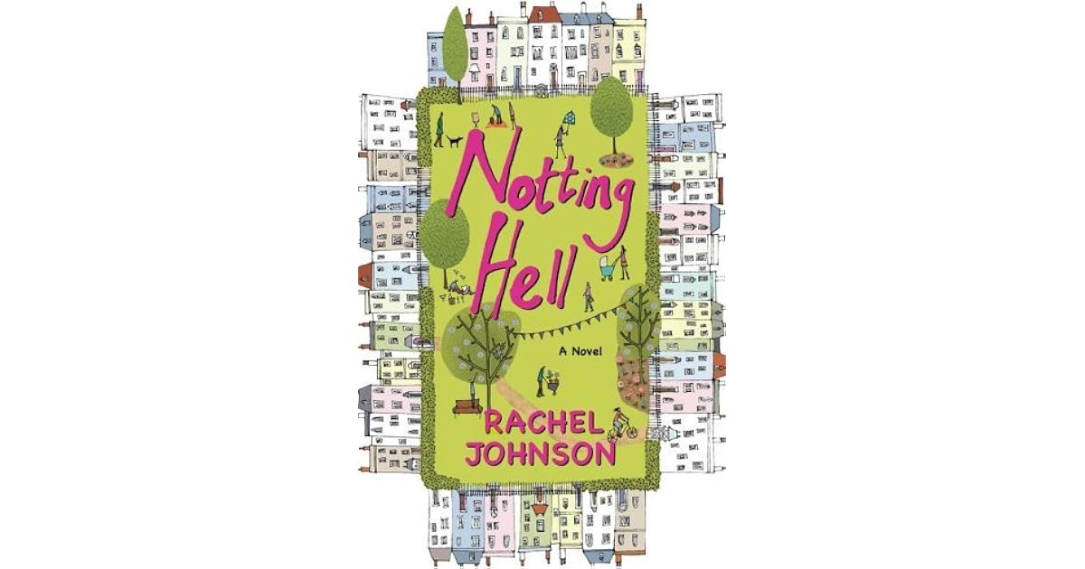 Notting Hell (Notting Hell Trilogy, #1) by Rachel Johnson