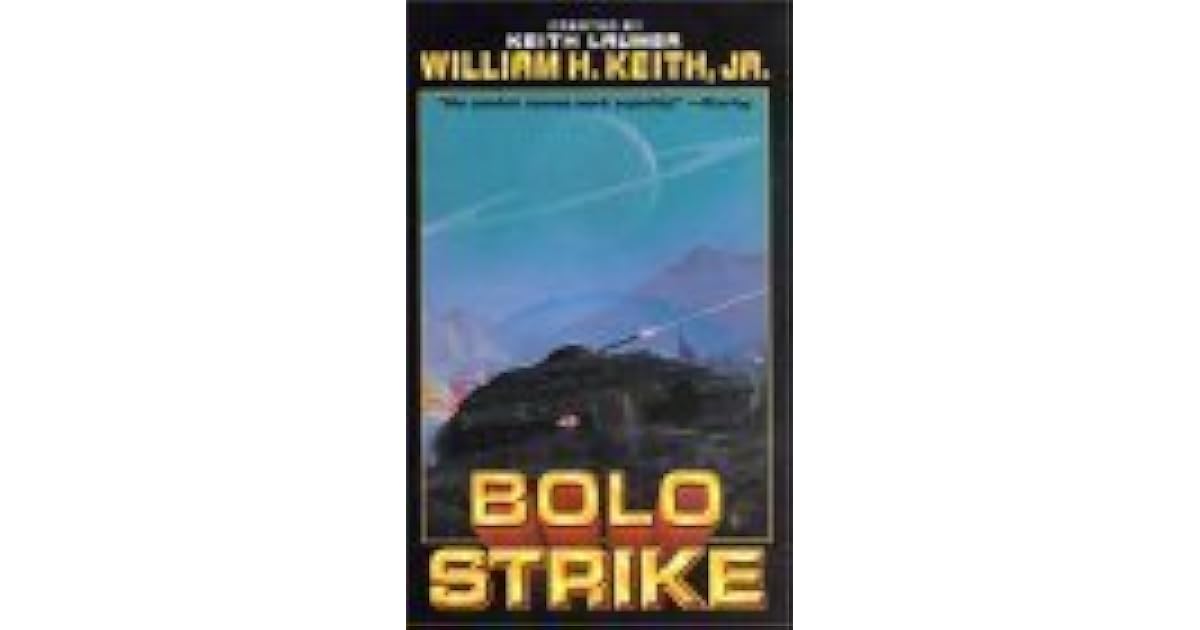 Bolo Strike by William H. Keith Jr.